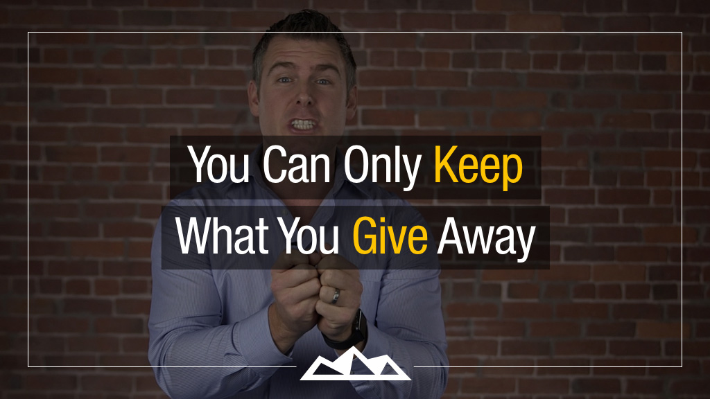 You Can Only Keep What You Give Away Dan Martell You Can Only Keep What You Give Away Dan Martell