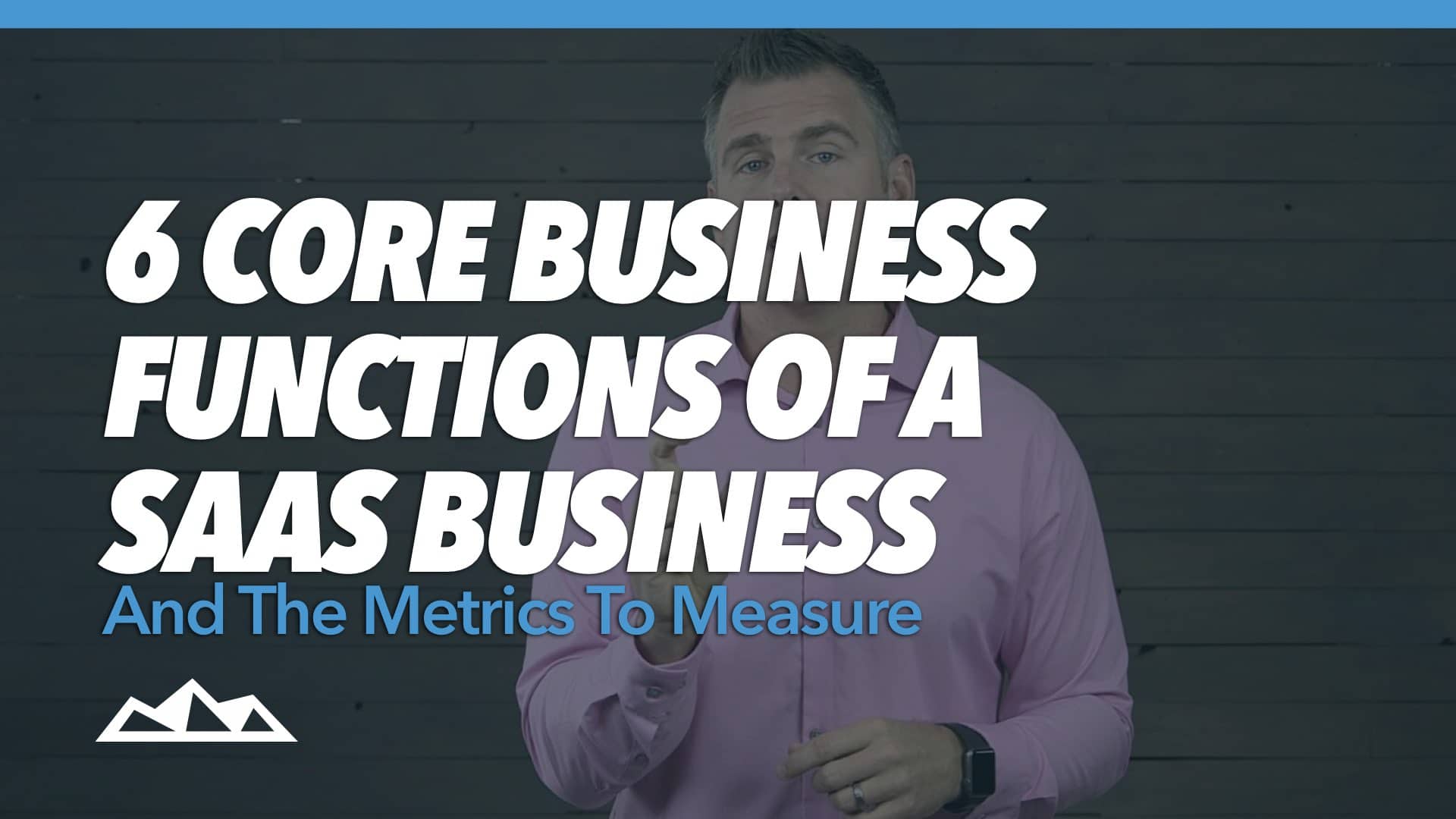 6 Core Business Functions Of A SaaS Company And The Metrics To Measure 6 Core Business Functions Of A SaaS Company And The Metrics To Measure